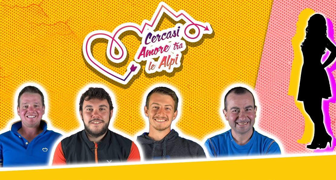 “Cercasi Amore tra le Alpi”: su Youtube il nuovo reality show tutto ...